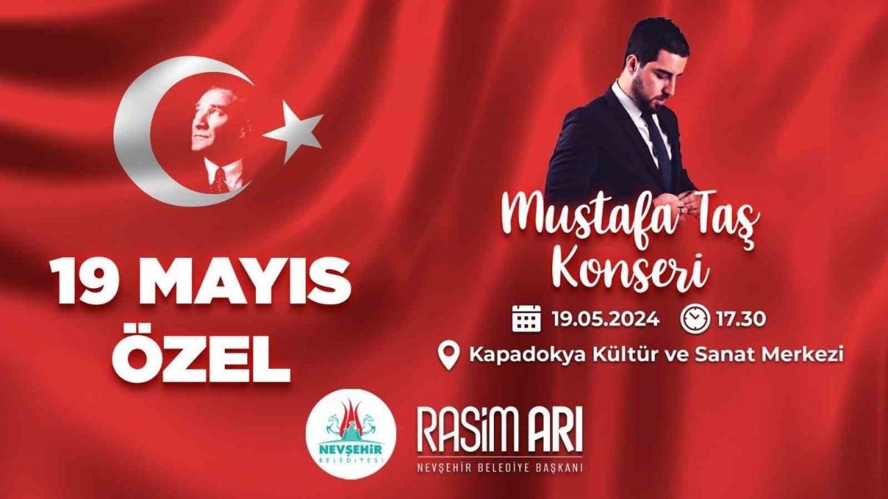 Nevşehir 19 Mayıs’ı Mustafa Taş konseri ile kutlayacak - Hürsöz Gazetesi
