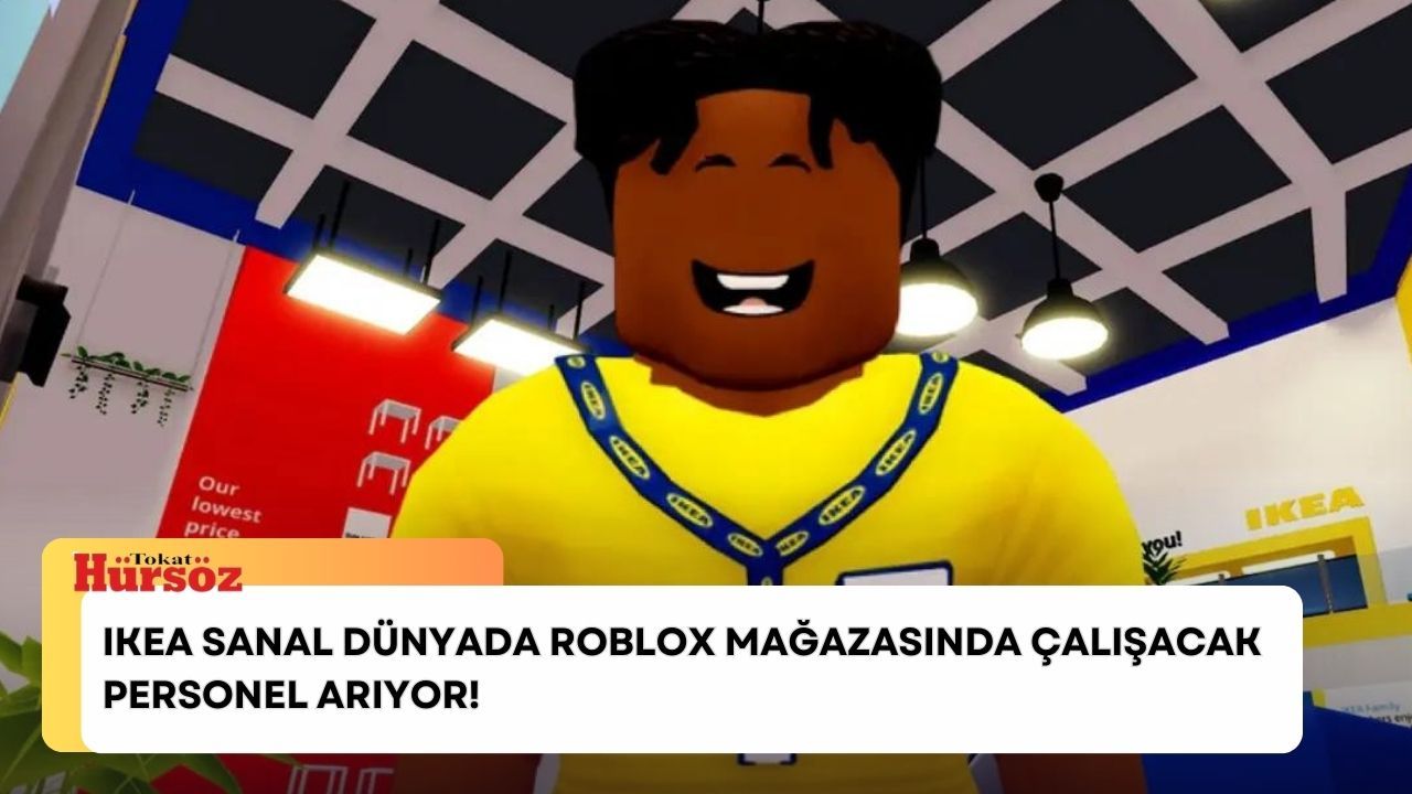 Ikea Sanal Dünyada Roblox Mağazasında Çalışacak Personel Arıyor Hürsöz Gazetesi