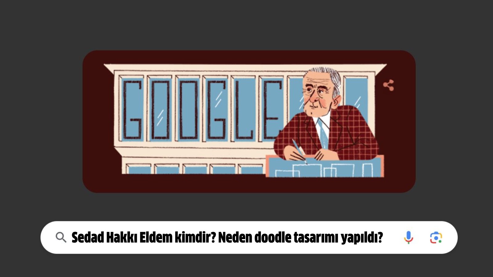 Sedad Hakkı Eldem kimdir? Neden doodle tasarımı yapıldı? - Hürsöz Gazetesi
