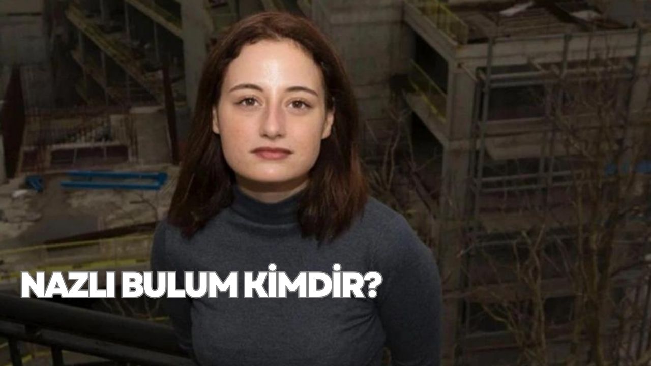 Nazlı Bulum kimdir, kaç yaşında, nereli? Nazlı Bulum ne mezunu, hangi ...