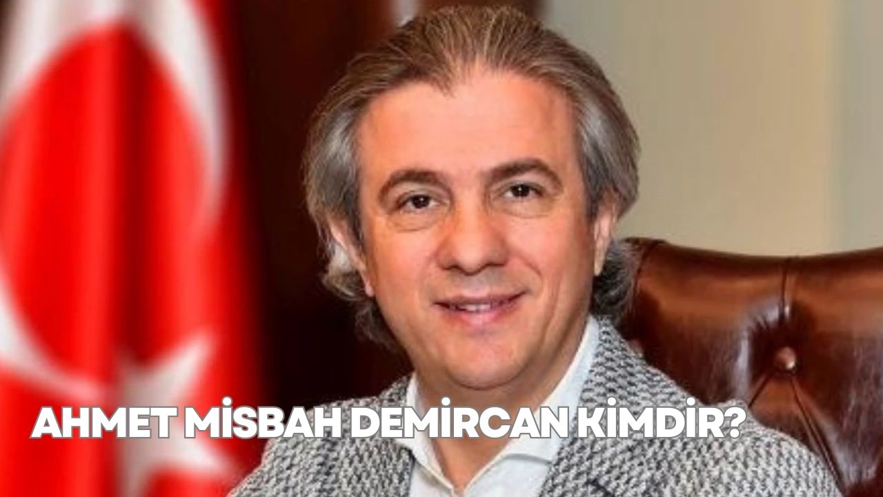 Ahmet Misbah Demircan kimdir, kaç yaşında, nereli? Yeni Tunus ...