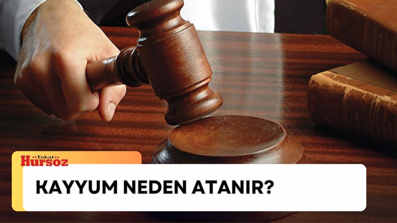 Kayyum Neden Atanır? Hangi Durumlarda Kayyum Atanır? - Hürsöz Gazetesi