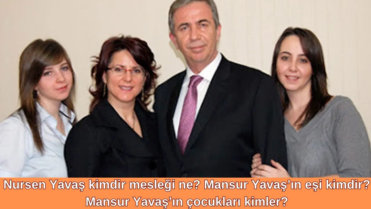 Nursen Yavaş kimdir mesleği ne? Mansur Yavaş’ın eşi kimdir? Mansur ...