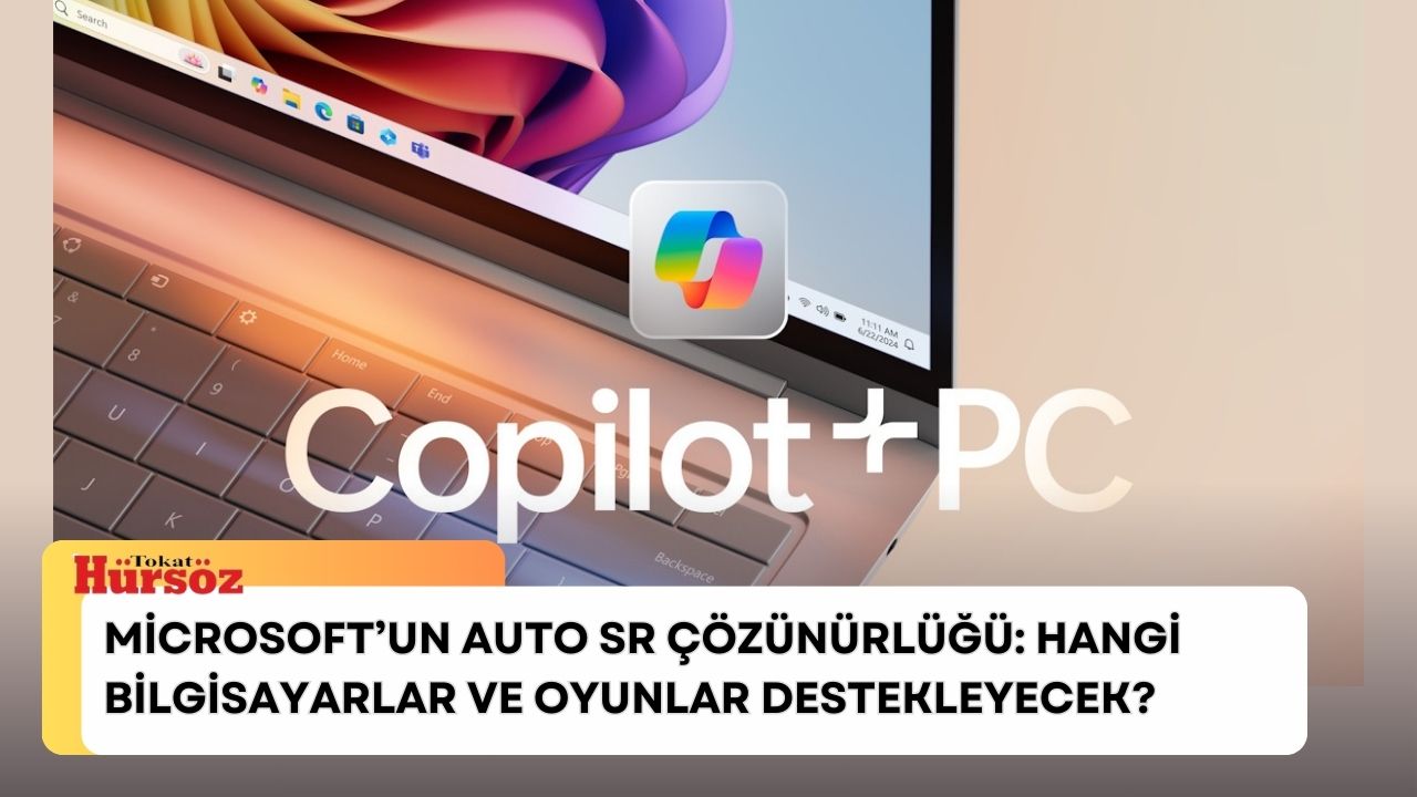 Microsoft’un Auto SR Çözünürlüğü: Hangi Bilgisayarlar ve Oyunlar ...