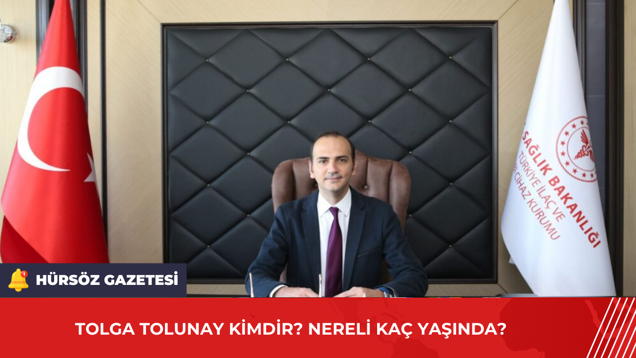 Tolga Tolunay Kimdir? Nereli Kaç Yaşında? - Hürsöz Gazetesi