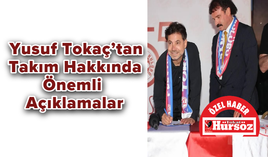 Yusuf Tokaç’tan Takım Hakkında Önemli Açıklamalar - Hürsöz Gazetesi